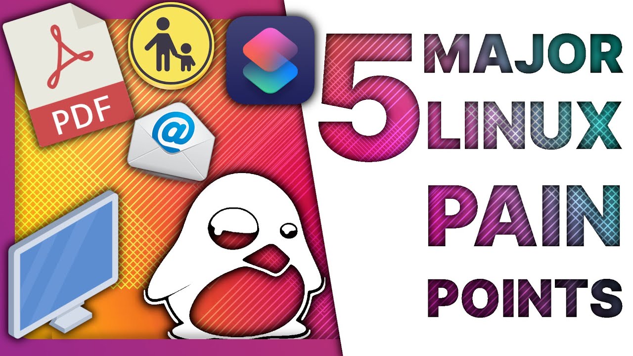 Linux SUCKS at these 5 day to day tasks... | The Linux Experiment